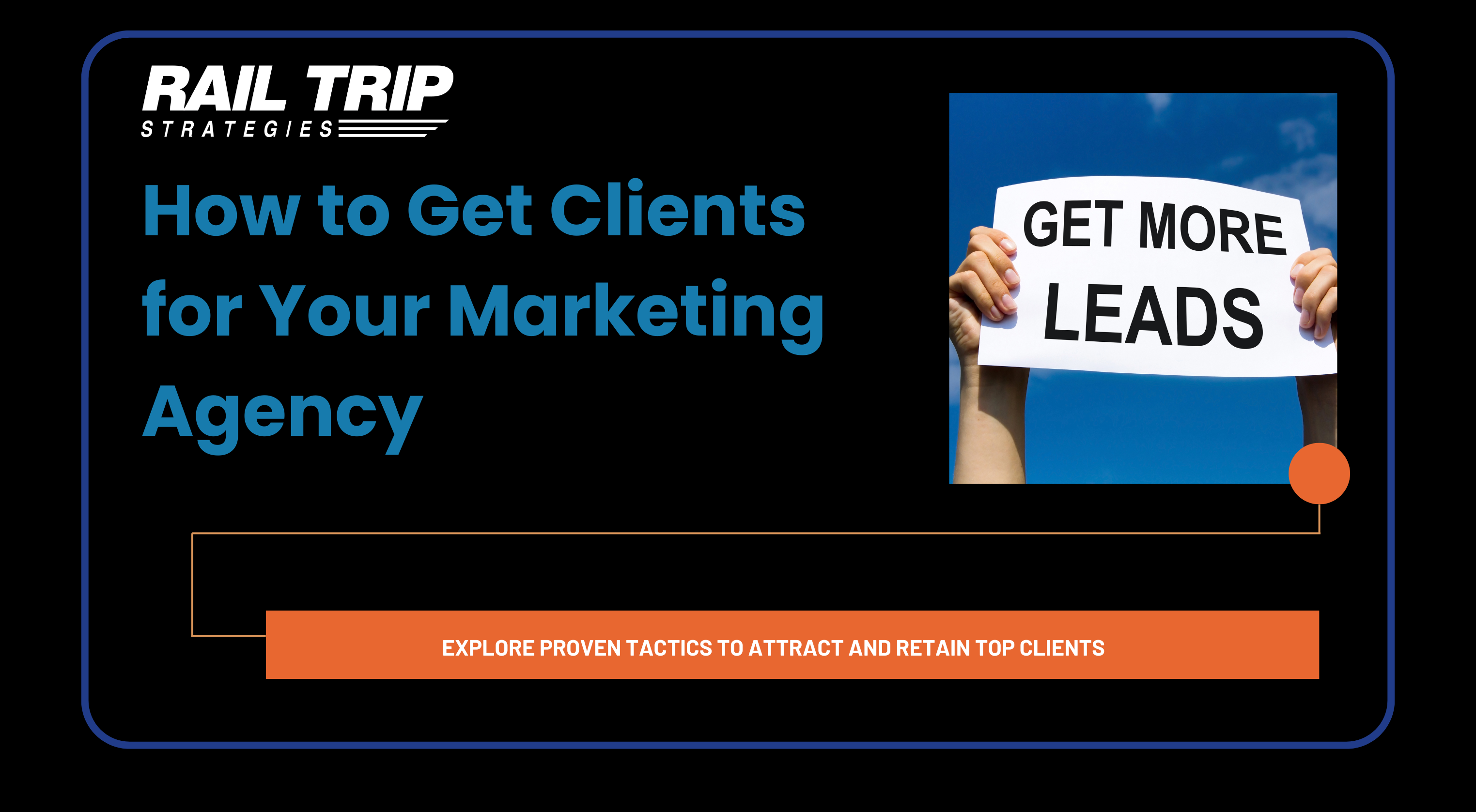 How to Get Clients for Your Marketing Agency in 2025 | Proven Tactics